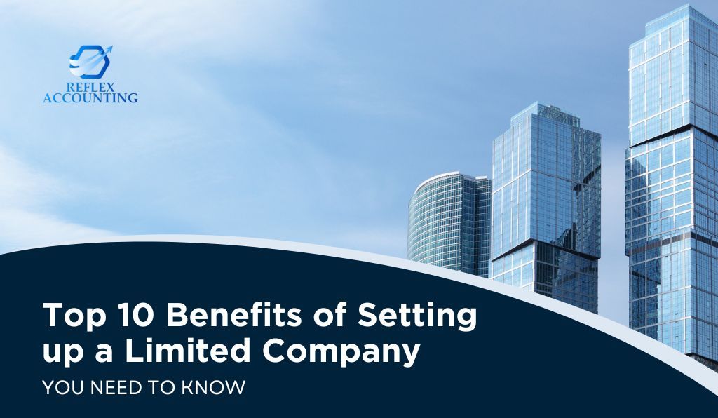 Benefits of a Limited Company You Must Know - Reflex Accounting